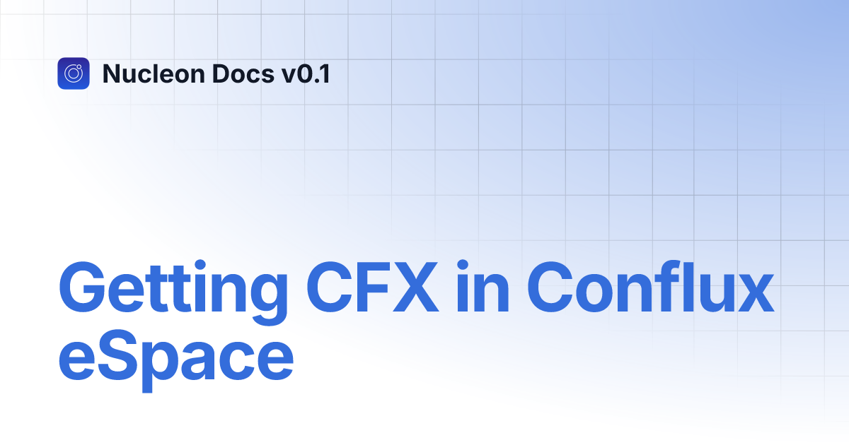 Getting CFX in Conflux eSpace | Nucleon Docs v0.1
