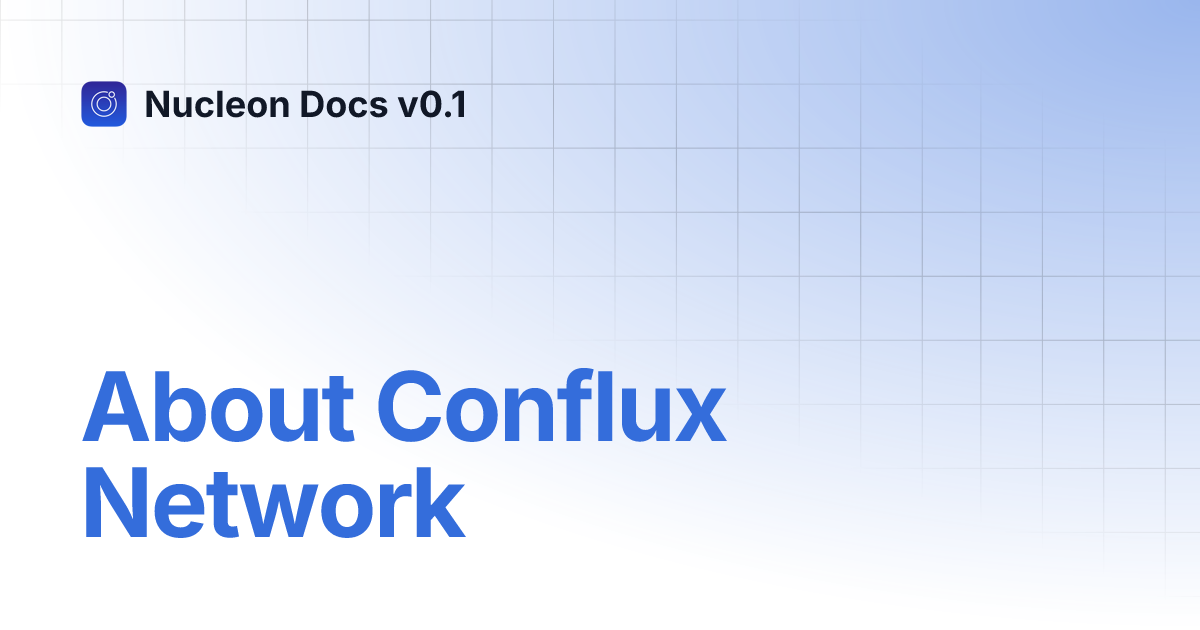 About Conflux Network | Nucleon Docs v0.1